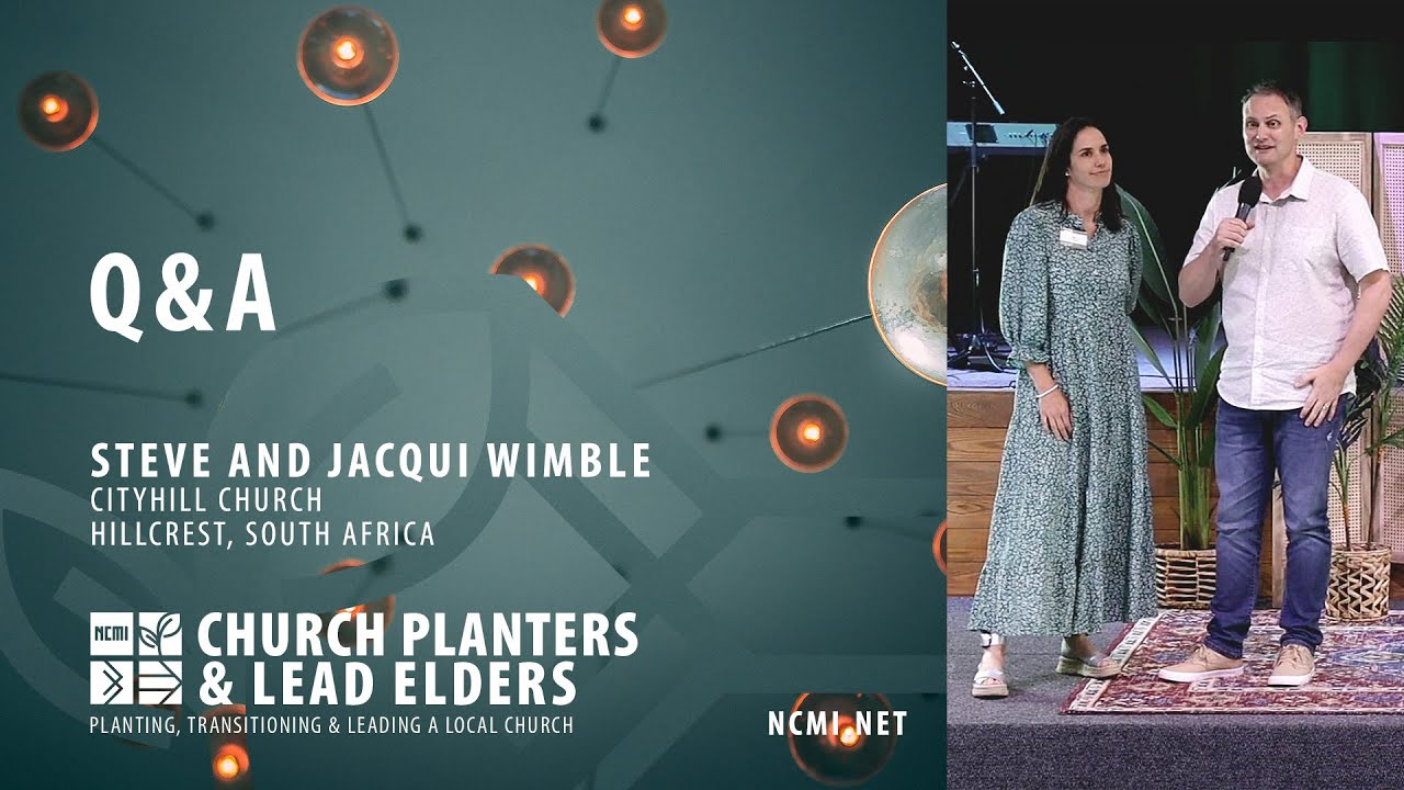 Q & A - Steve and Jaqui Wimble - Church Planters and Lead Elders ...