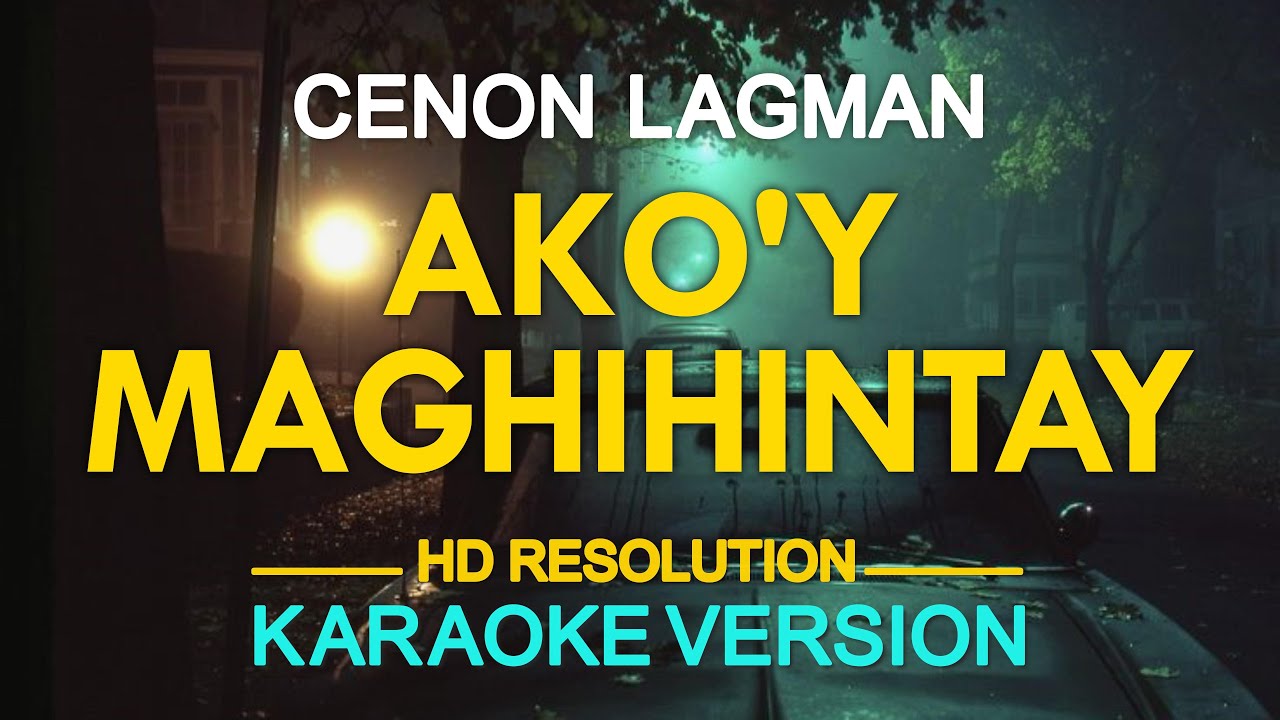 AKO'Y MAGHIHINTAY - Cenon Lagman (KARAOKE Version) - YouTube