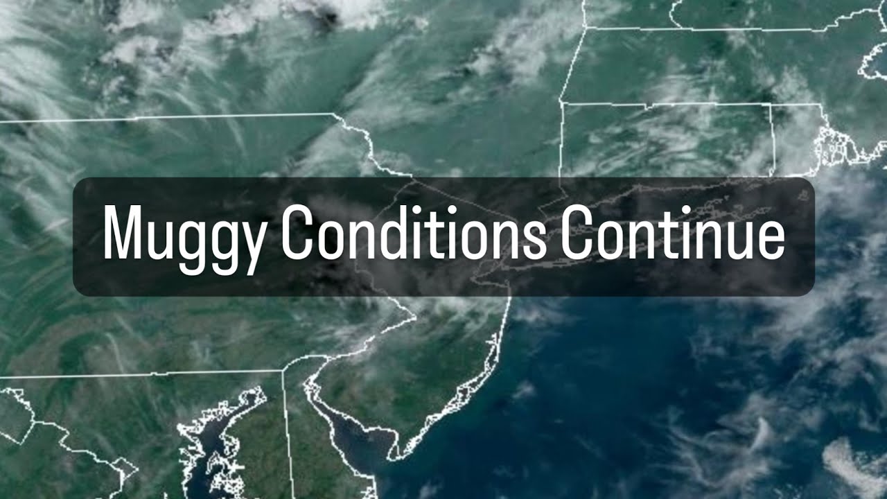 Muggy Conditions Continue - YouTube