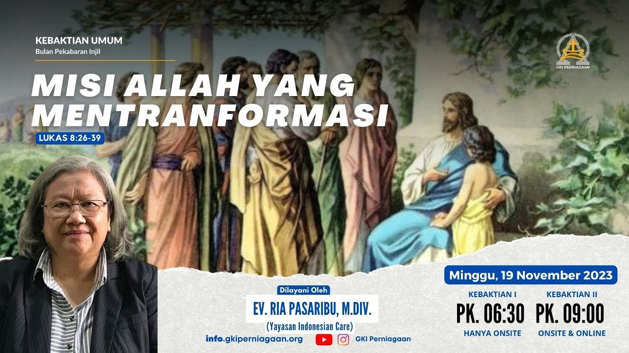 Kebaktian Minggu 19 November 2023 "MISI ALLAH YANG MENTRANFORMASI" Ev ...