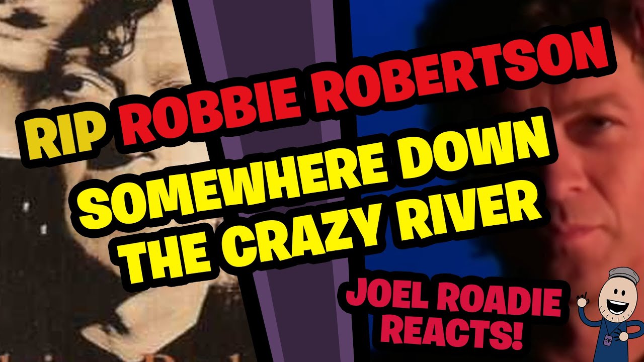 Robbie Robertson - Somewhere Down The Crazy River - Roadie Reacts - YouTube