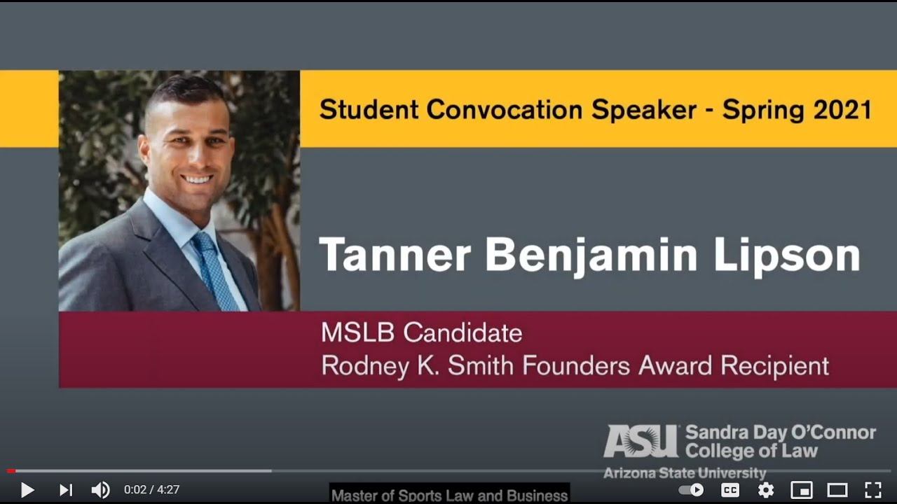 Tanner Lipson 2021 Arizona State University Law Convocation Speech ...