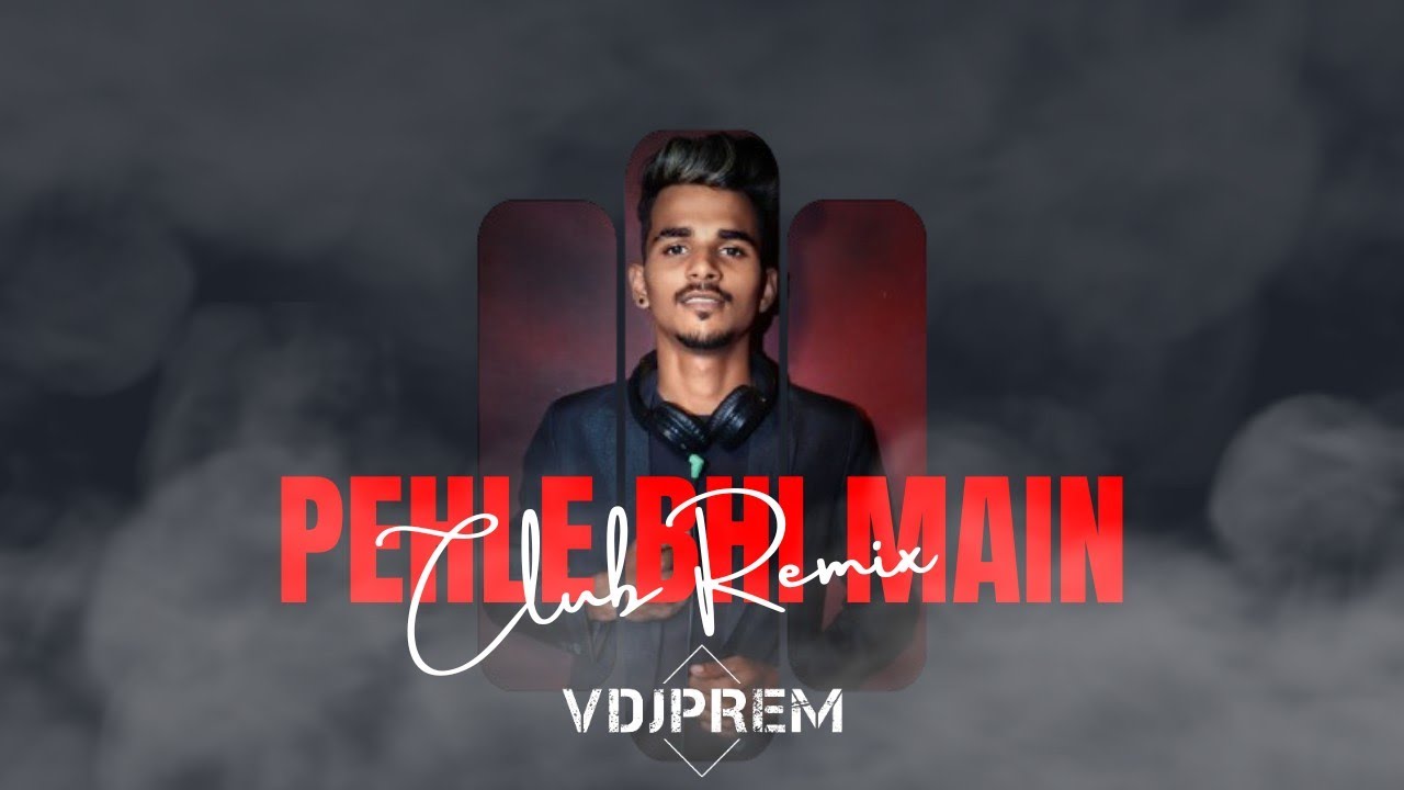Pehle_Bhi_Main__Remix_Vdj Prem _ANIMAL_I_Vishal_Mishra_I_Ranbir,_Tripti ...