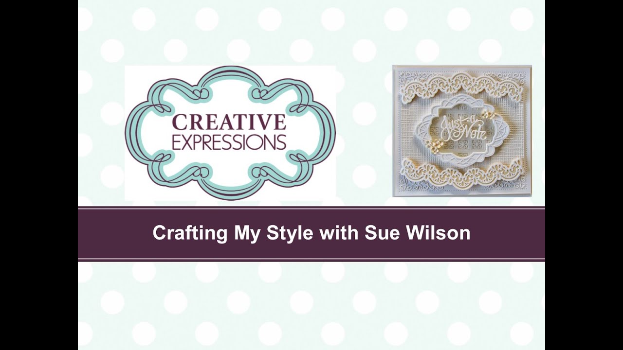 Crafting My Style with Sue Wilson - Floating Sentiment Card - YouTube