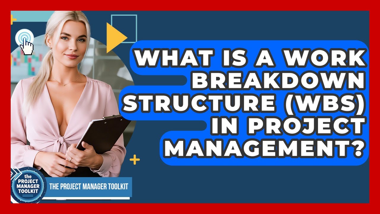 What Is A Work Breakdown Structure (WBS) In Project Management? - The ...