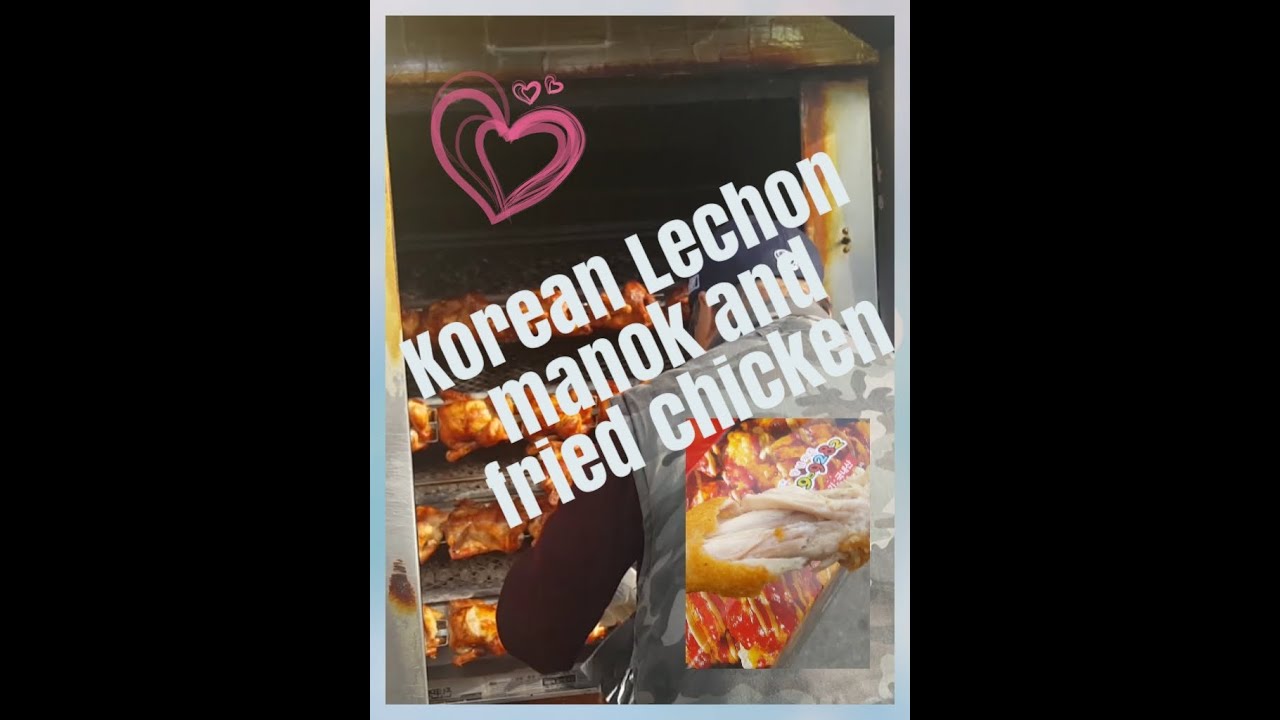 KOREAN LECHON MANOK AND FRIED CHICKEN - YouTube