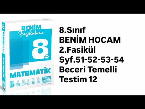 8.SINIF BENİM HOCAM 2.FASİKÜL S.51-52-53-54 BECERİ TEMELLİ TESTİM 12