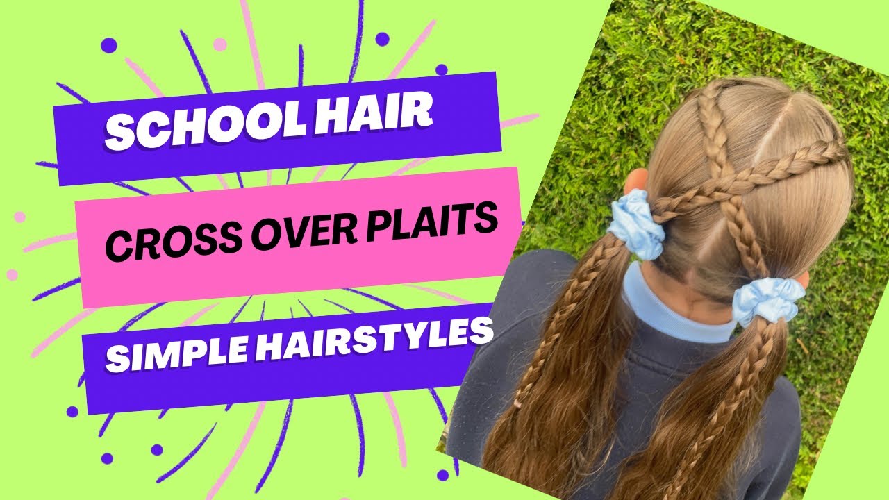 School hair - cross over plaits #hairstyle #schoolhair - YouTube