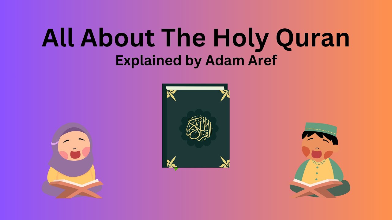 All About The Holy Quran Explained| By Adam Aref - YouTube