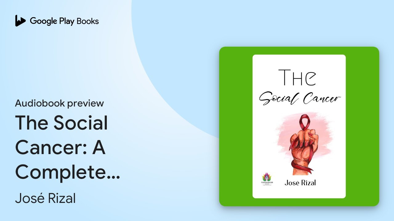 The Social Cancer: A Complete English Version… by José Rizal ...