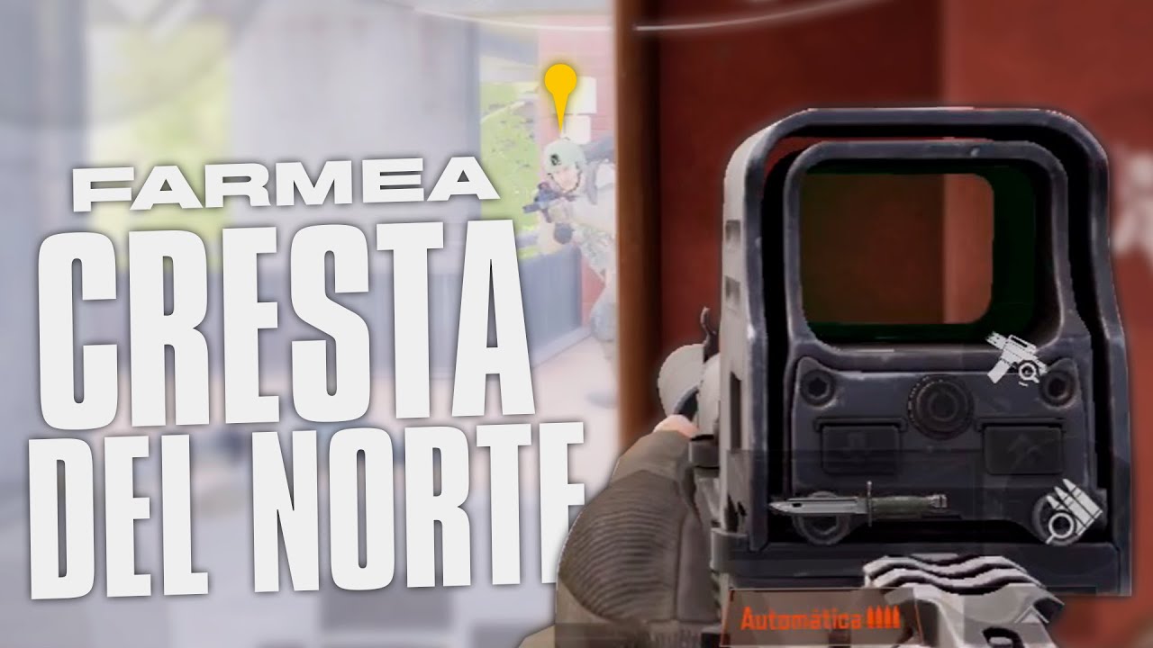 Cresta del Norte está para FARMEAR - Arena Breakout - YouTube