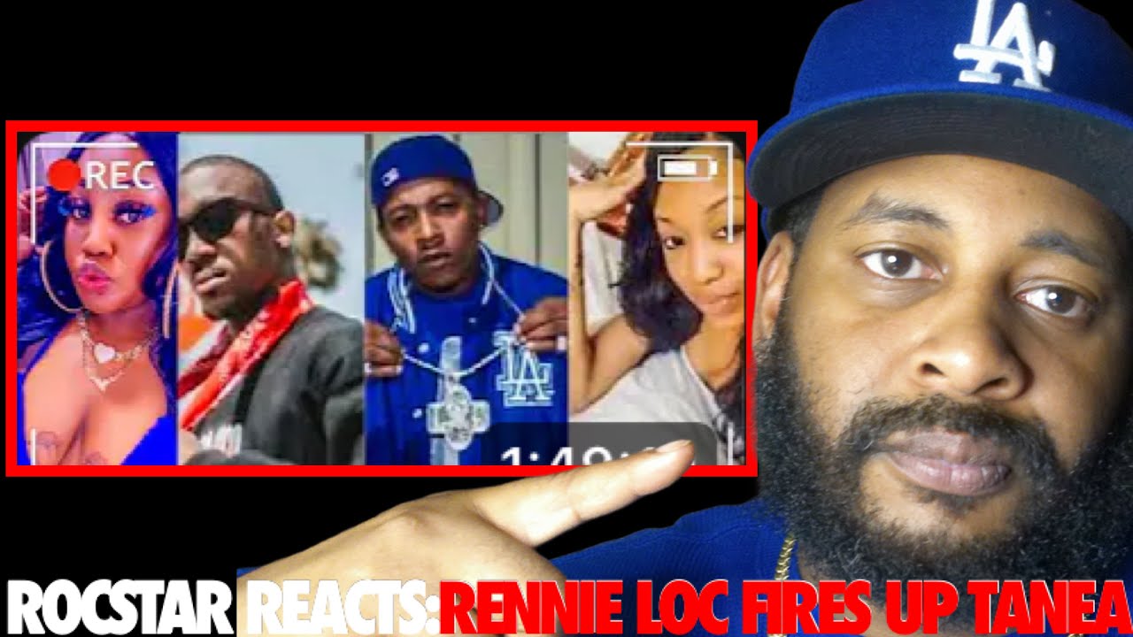 ROCSTAR REACTS: RENNIE LOC FIRES ON TANEA & MUNCHIE B GETS CAUGHT IN ...