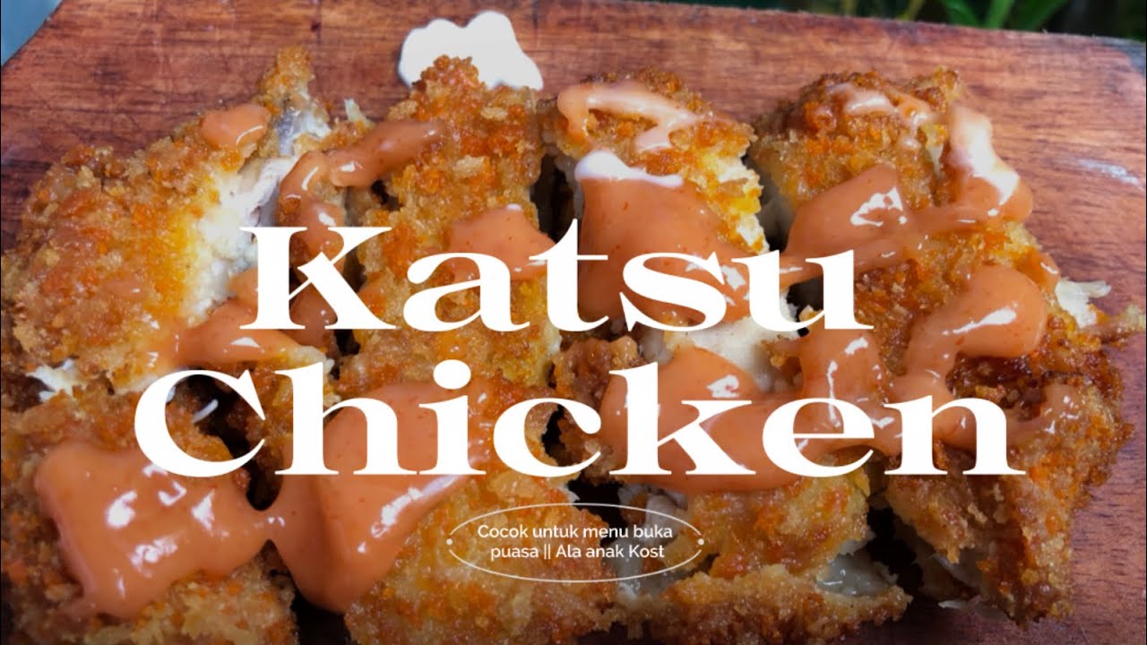 CHICKEN KATSU || MENU BUKA PUASA SIMPEL ALA ANAK KOST - YouTube