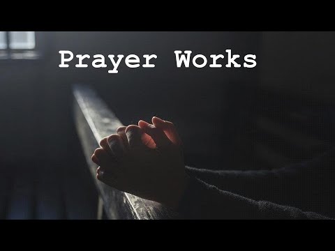 Prayers Works - YouTube