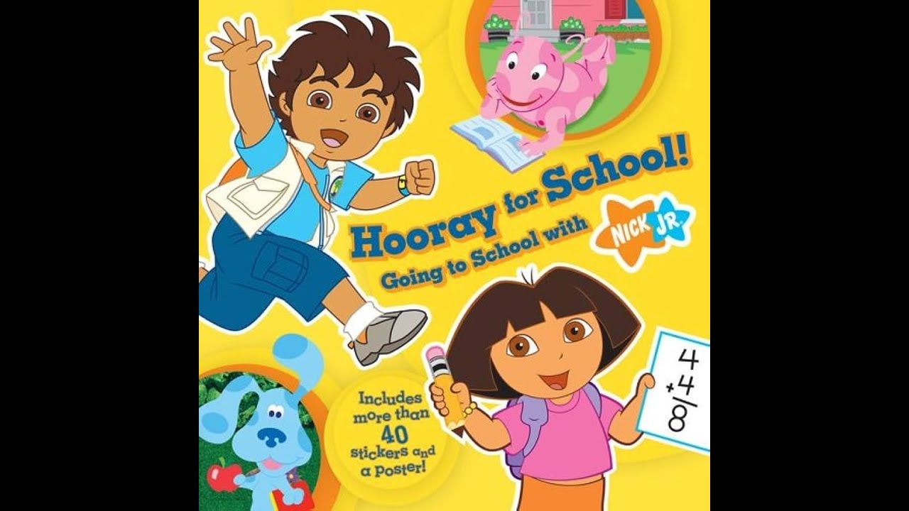 "HOORAY FOR SCHOOL! GOING TO SCHOOL WITH NICK JR." - Nickelodeon Read ...