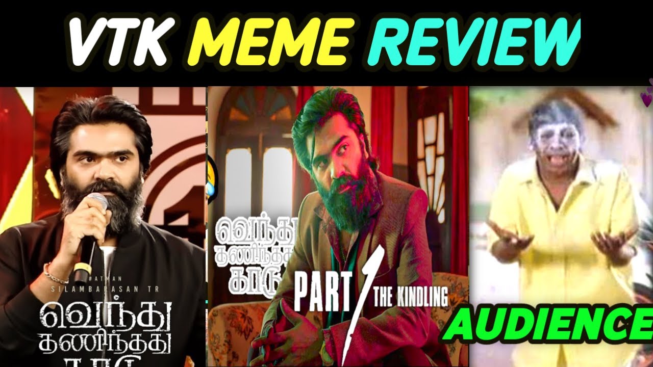 Vendhu Thanindhathu Kaadu Meme Review | VTK STR | AR Rahman | GVM - YouTube