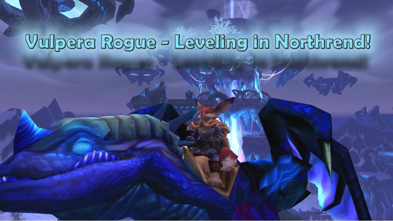 Self Isolation - Day 45 | Leveling my Vulpera Rogue, 70-80 in Northrend ...