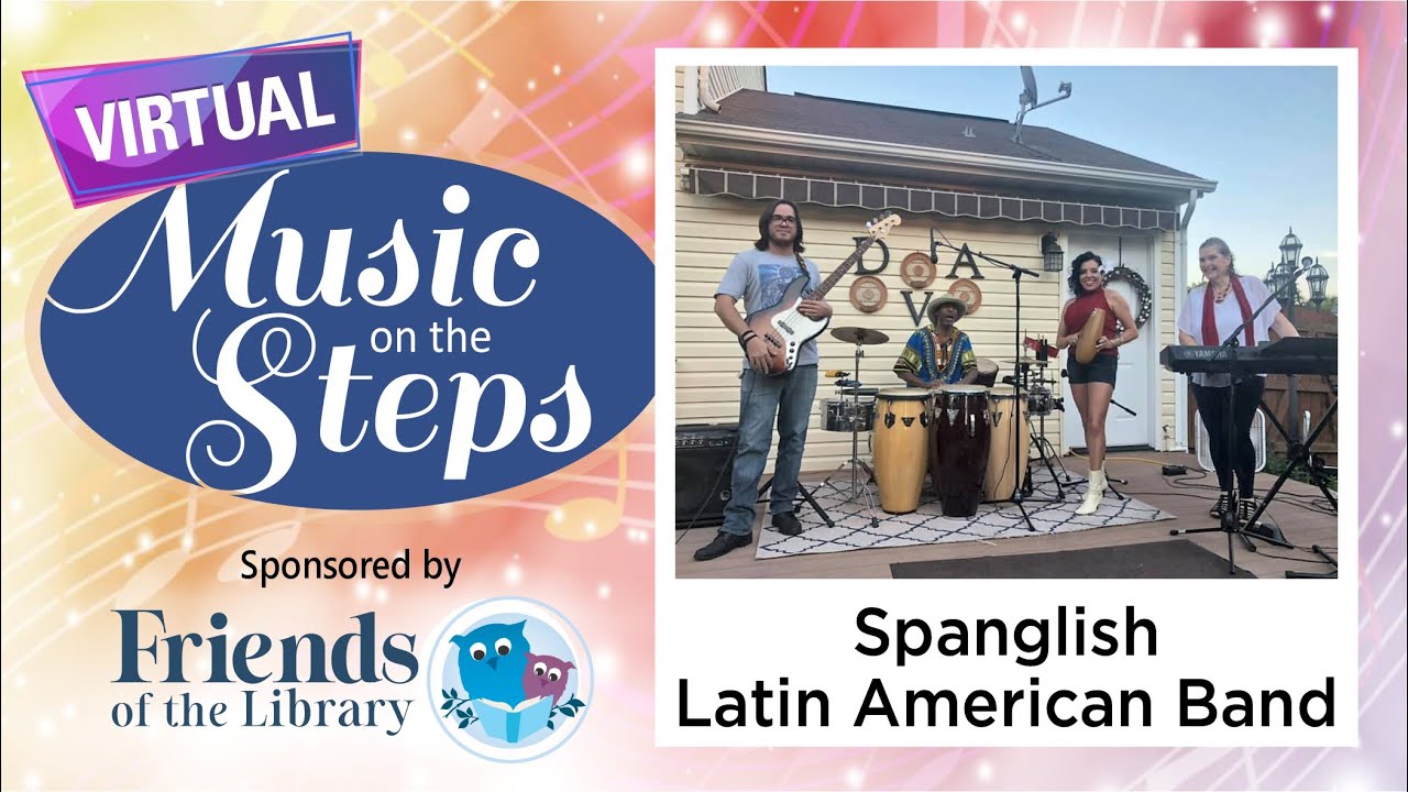 CRRL Presents: (Virtual) Music on the Steps with Spanglish Latin ...