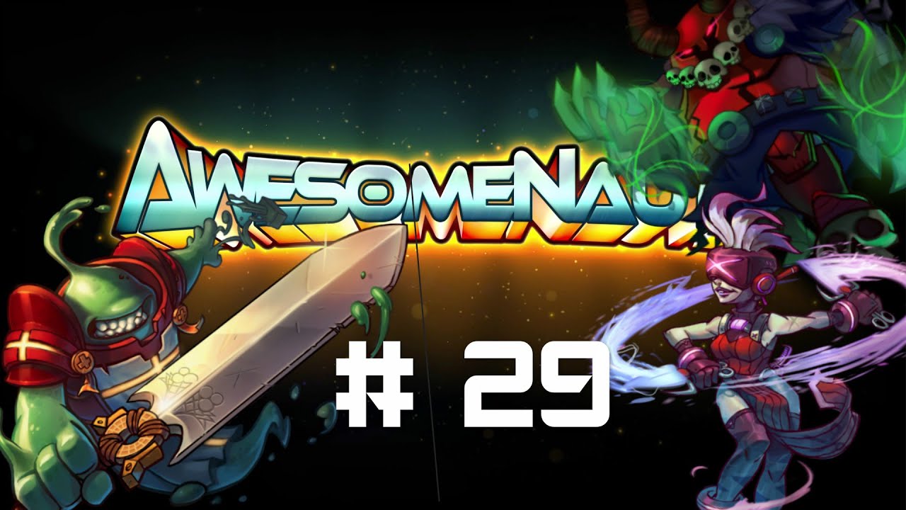 Awesomenauts w/ LOTV- Game 29- Battle Scissors - YouTube