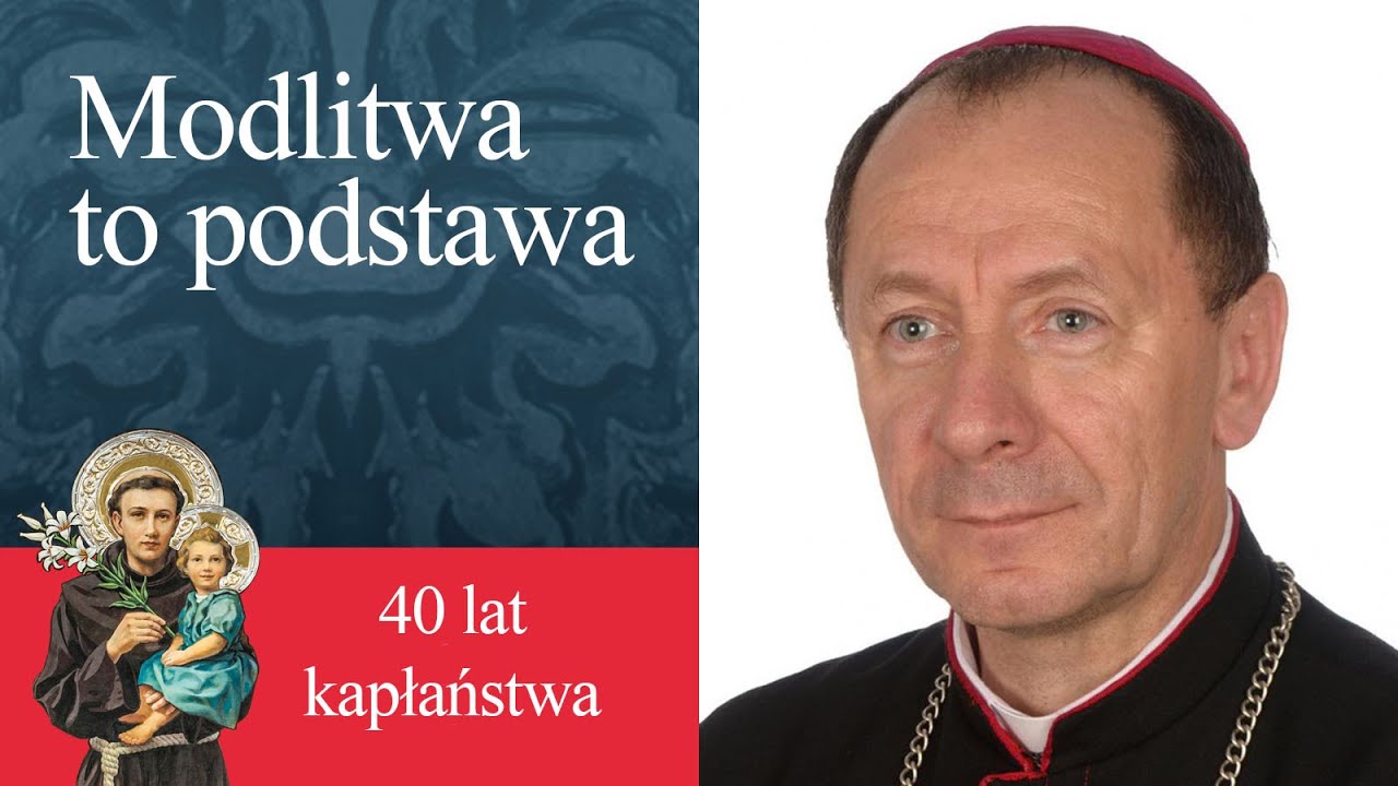 Co w życiu jest NAJWAŻNIEJSZE? | Ks. Bp Marian Rojek - YouTube