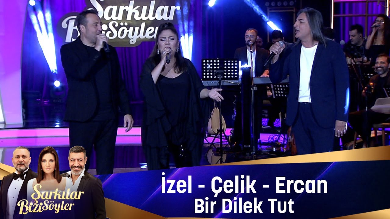 İzel - Çelik - Ercan - BİR DİLEK TUT - YouTube
