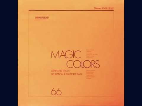 Gerhard Trede Selection & Flûte De Pan – Magic Colors (1978, Vinyl ...