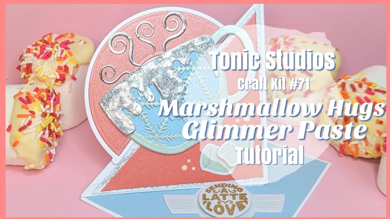 Tonic Studios Marshmallow Hugs | Glimmer Paste Tutorial - YouTube
