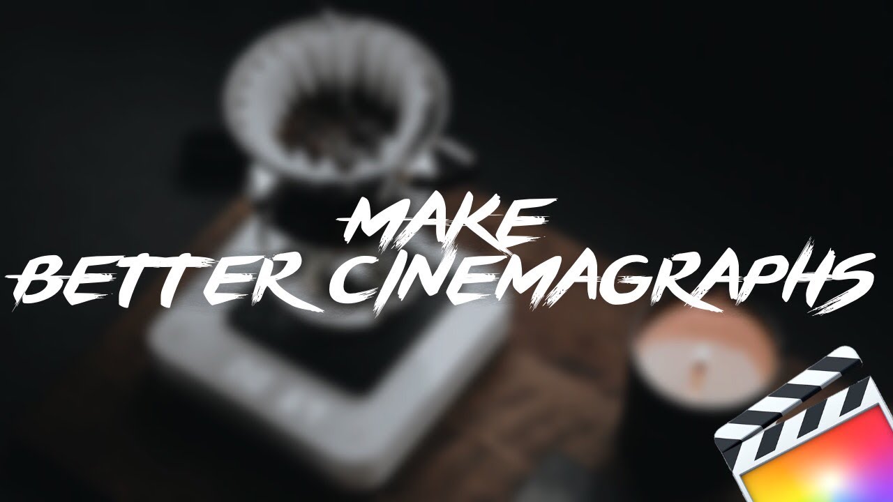 Make Epic Better Cinemagraphs || Final Cut Pro || NO PLUGINS REQUIRED - YouTube
