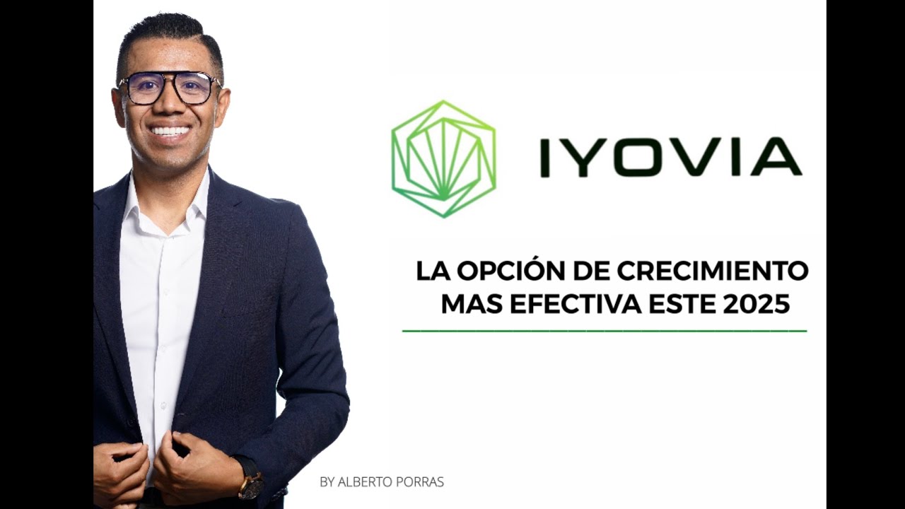 La mejor opción de crecimiento este 2025 - IYOVIA - YouTube