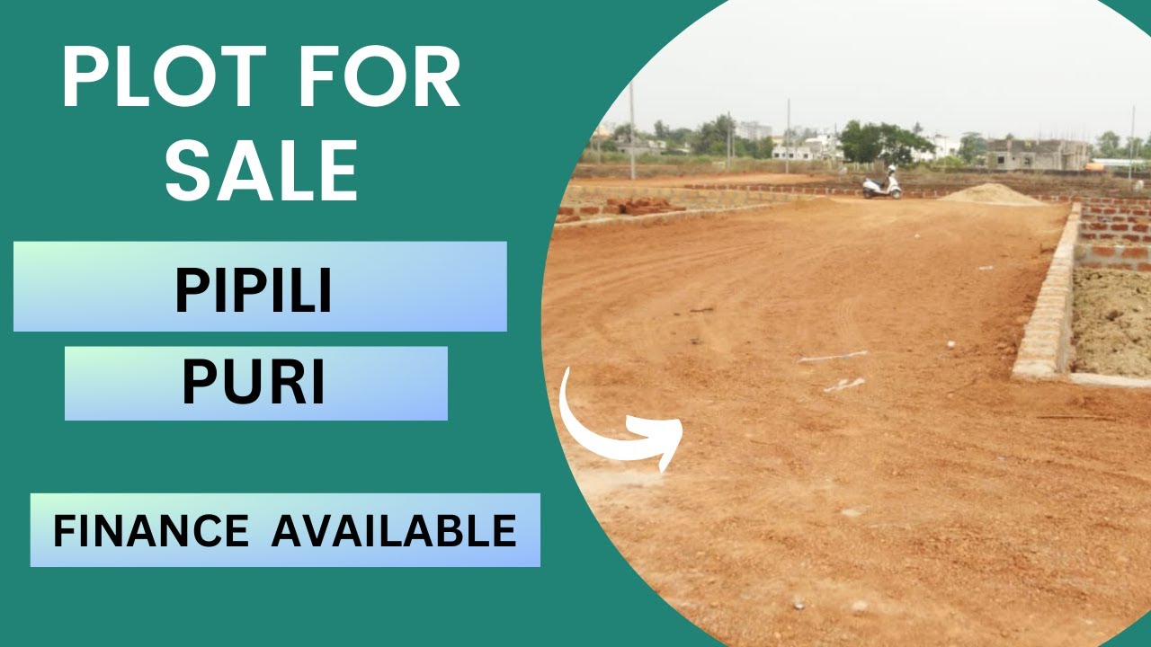 FINANCE PLOT FOR SALE IN PIPILI, PURI | #plot #houseplot #duplex #flat ...