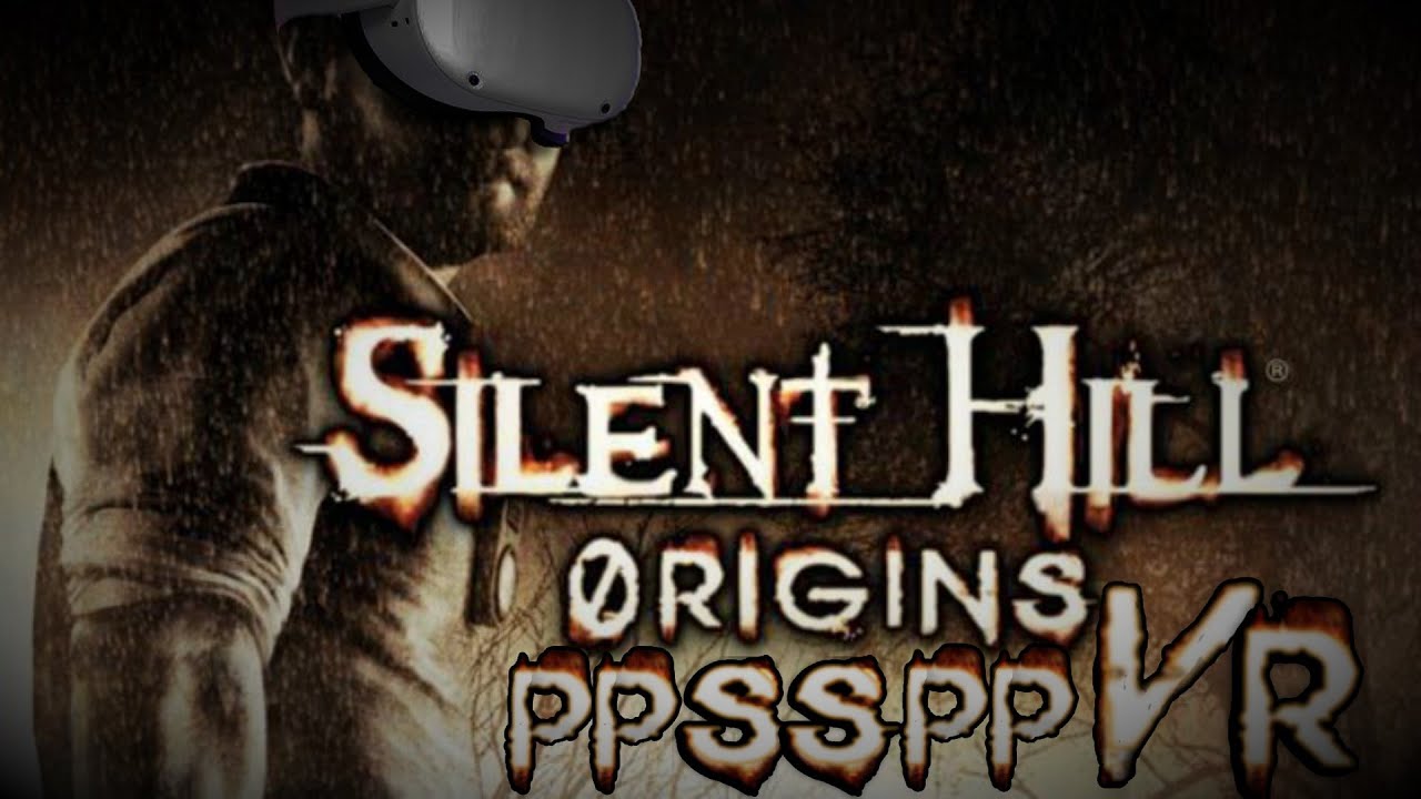 Silent Hill Origins ppssppvr first person vr test - YouTube