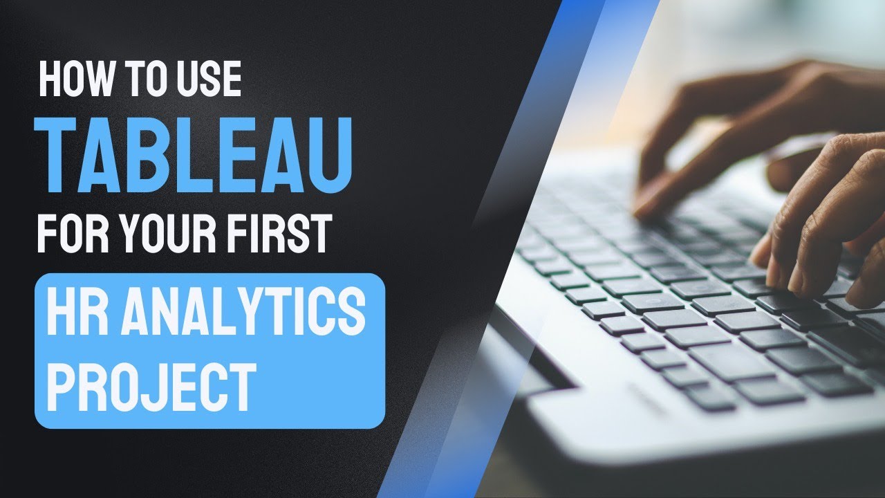 How to use Tableau for your first HR Analytics Project - YouTube