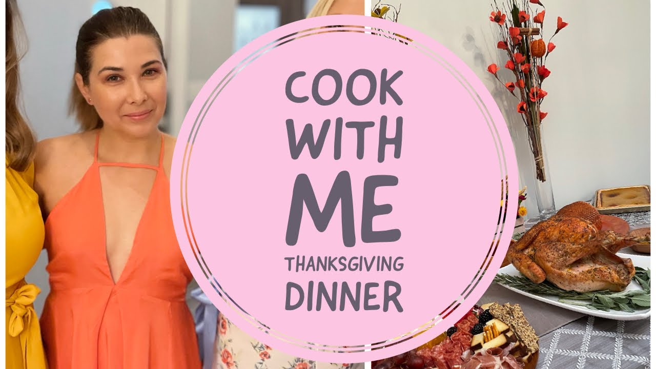 Cook with me for Thanksgiving dinner - YouTube