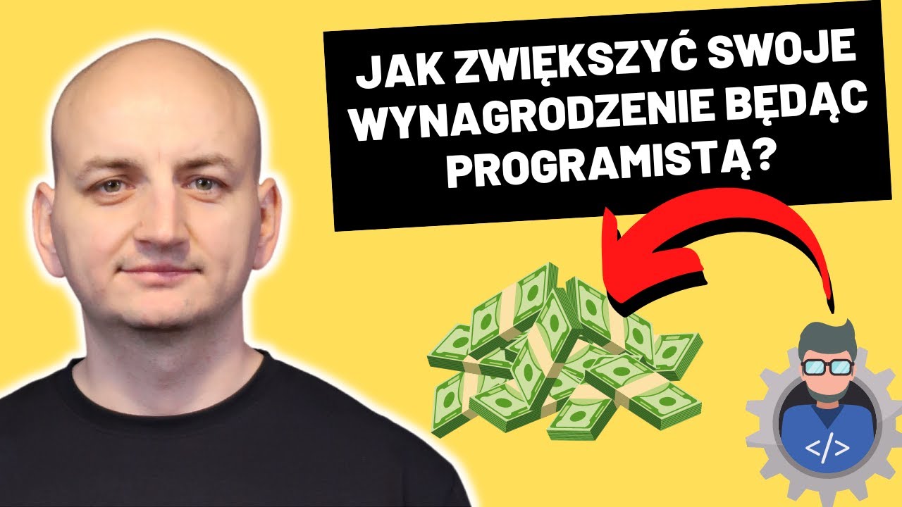6 SPOSOBÓW JAK ZWIĘKSZYĆ PENSJE PROGRAMISTY - YouTube