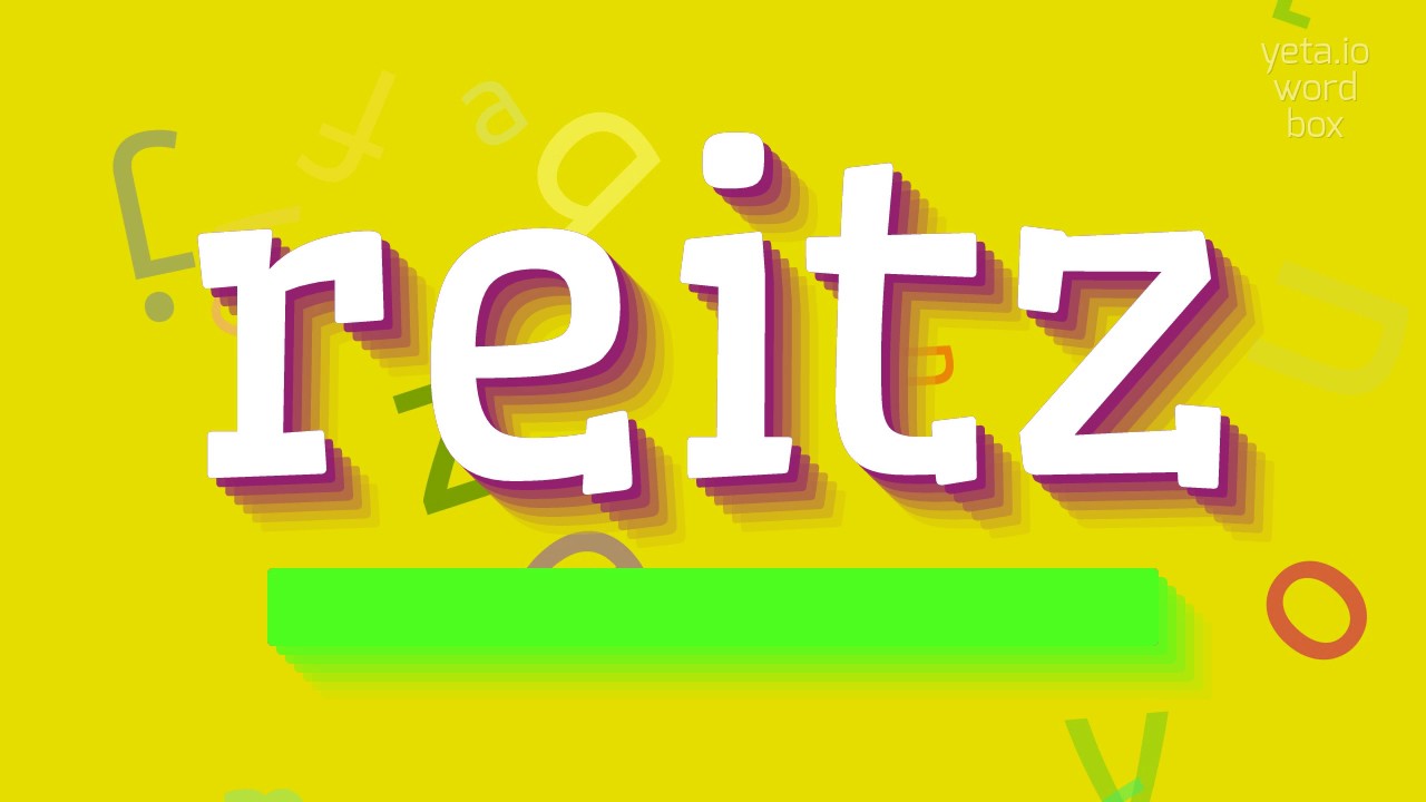 How to say "reitz"! (High Quality Voices) - YouTube