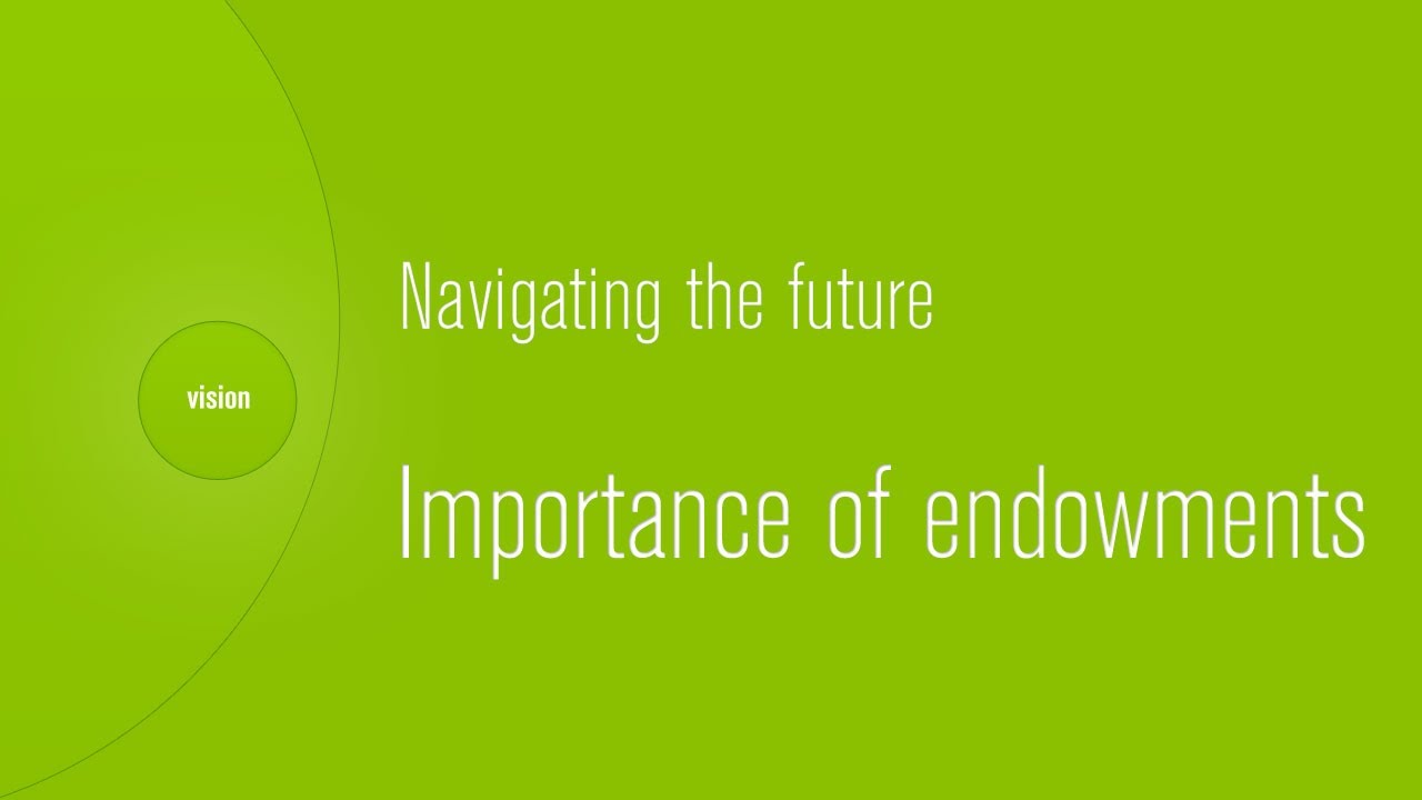 The Importance of Endowments - YouTube