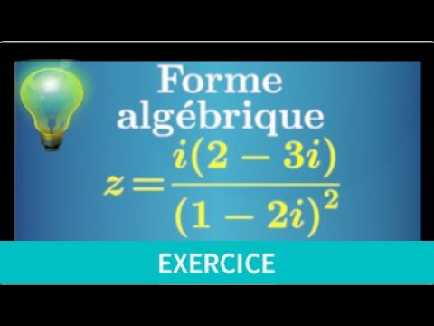 nombres complexes • Mettre un quotient sous forme algébrique ...