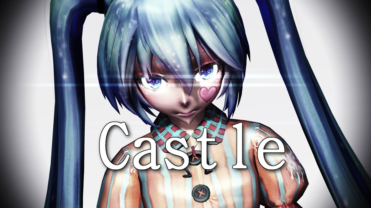 【MMD】Castle【+Motion Dl】【60 FPS】 - YouTube