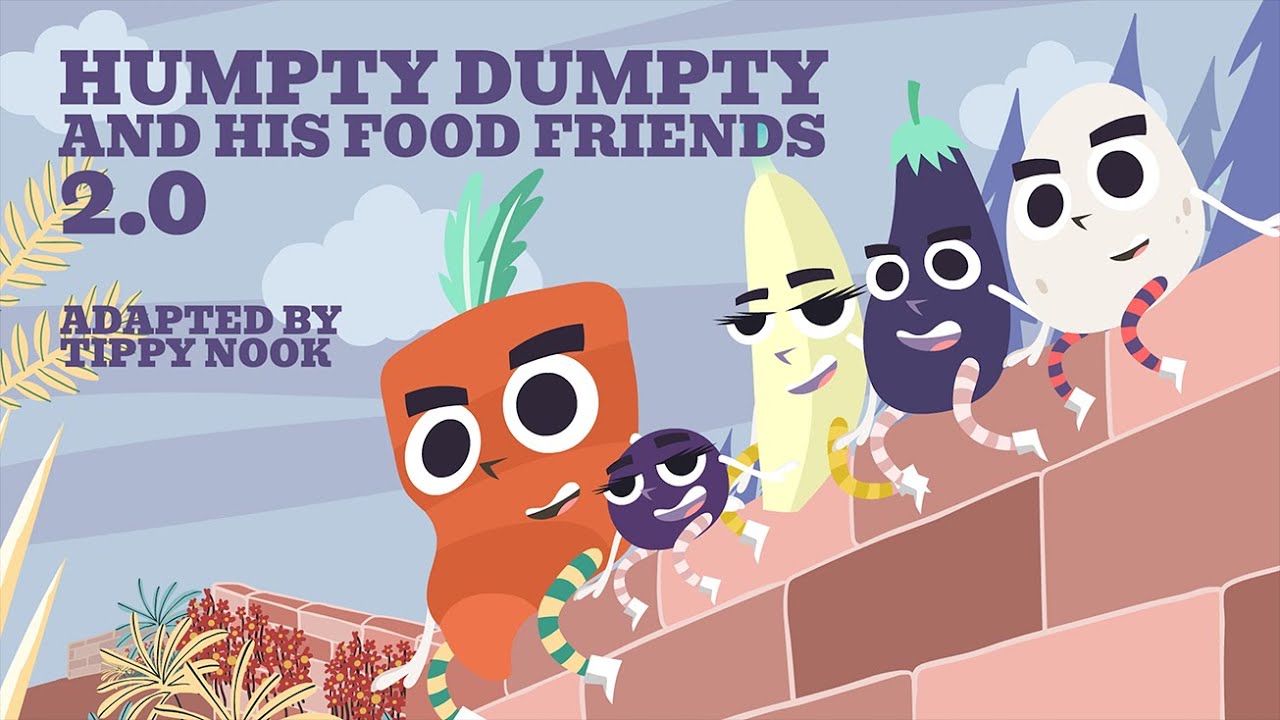 Humpty Dumpty and his Food Friends 2.0. Animated story for kids and ...