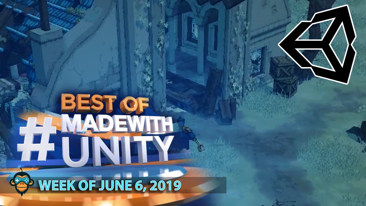 BEST OF MADE WITH UNITY #23 - Week of June 6, 2019 - YouTube