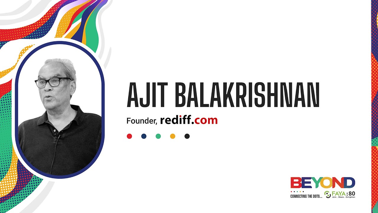 BEYOND FAYA:80 Highlights | Ajit Balakrishnan Online | Founder of ...