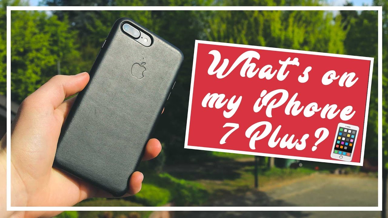 What’s on my Phone ?| Apple iPhone 7 Plus Edition | Max - YouTube