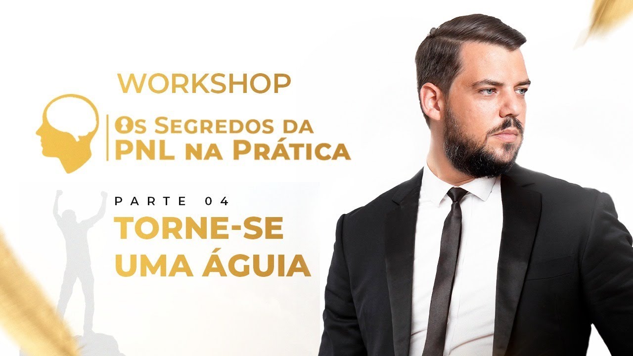 WORKSHOP - Os Segredos da PNL na Prática (Parte-4) - YouTube