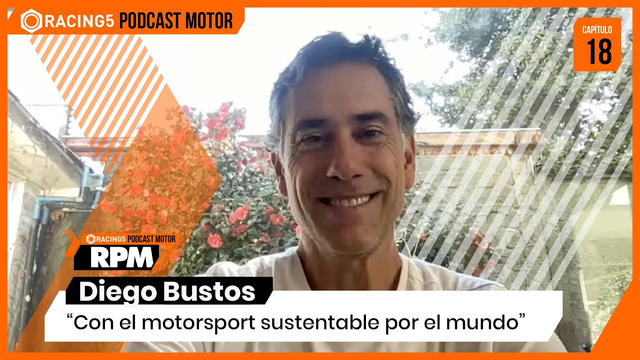 RPM - Cap 18: Diego Bustos - Con el motorsport sustentable por el mundo - YouTube