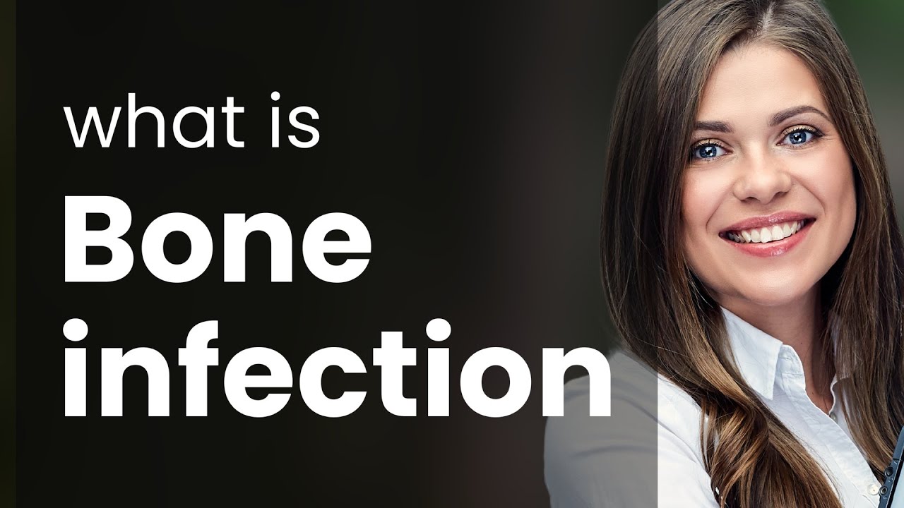 Understanding Bone Infection: A Guide for English Language Learners ...