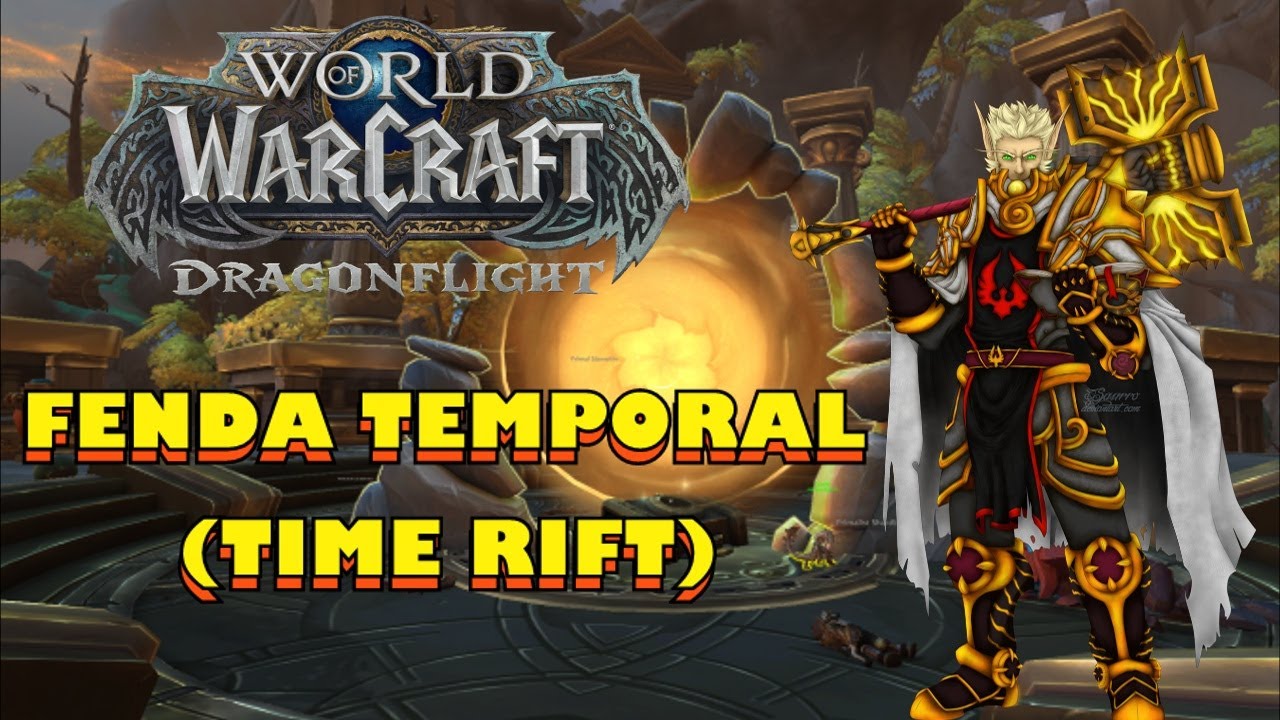 WORLD OF WARCRAFT DRAGONFLIGHT: FENDA TEMPORTAL (TIME RIFT) - YouTube