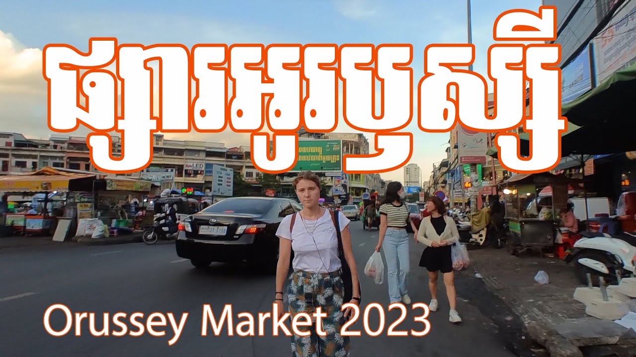 [HD] Cambodia Phnom Penh Walking Tour at Orussey Market 2024 ...