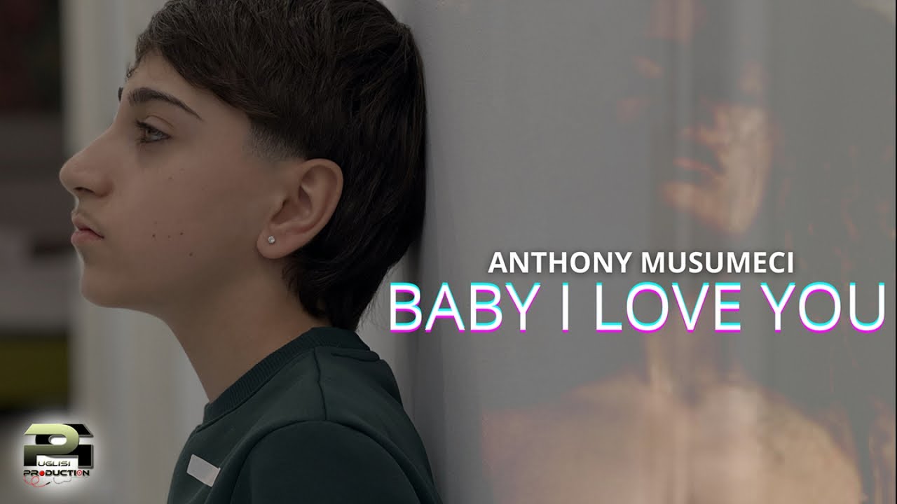 Anthony Musumeci - Baby i love you (Video Ufficiale 2024) - YouTube