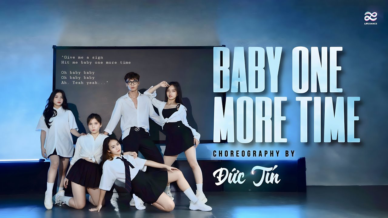 BABY ONE MORE TIME (remix) | LIFEDANCE TEAM | Choreography by Đức Tín - YouTube