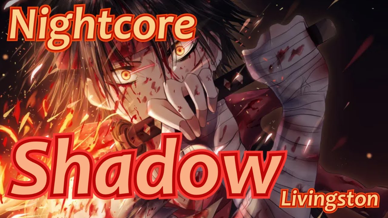 Nightcore - Shadow - Livingston - YouTube
